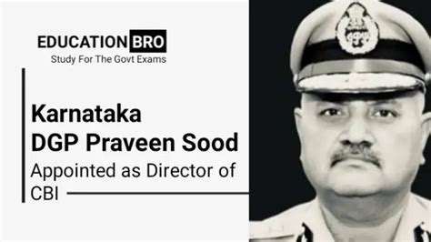 Karnataka Dgp Praveen Sood Appointed As Next Director Of Cbi