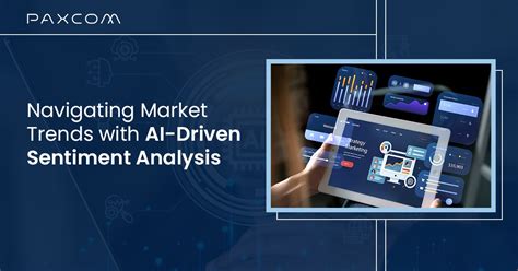How Ai Driven Sentiment Analysis Navigate Marketing Trends