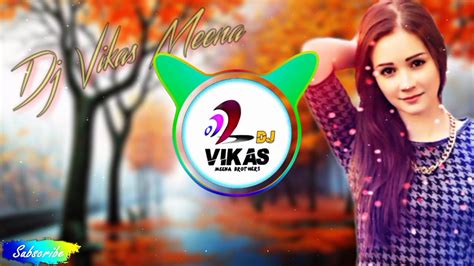 Meenawati Song D Brazil Mix Dj Vikas Meena Dj Dilraj YouTube