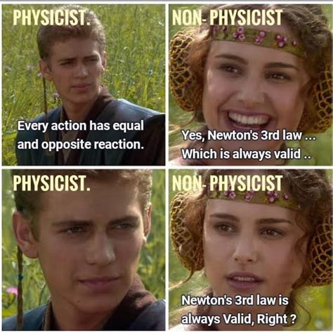 Newtons 3rd Law Is Always Valid Right R Physicsmemes