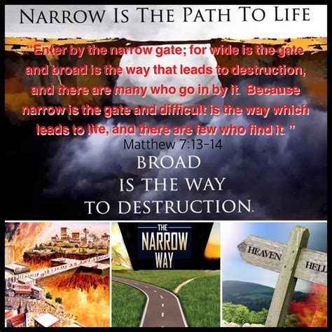 Enter By The Narrow Gate For Wide Is The Gate And Broad Is The Way