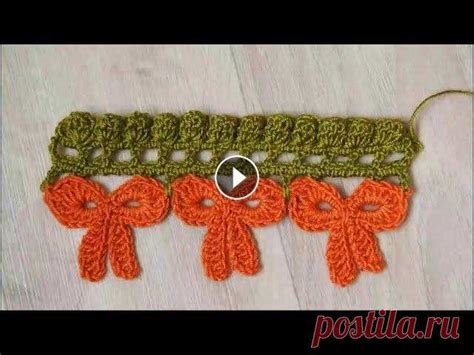 Кайма крючком для обвязки Как вязать бантики Урок 131 The Border Is Crocheted How Кайма