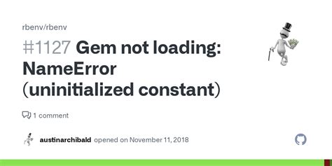 gem not loading nameerror uninitialized constant · issue 1127 · rbenv rbenv · github