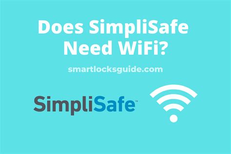 Does SimpliSafe Require WiFi Disconnected Protection Smart Locks Guide