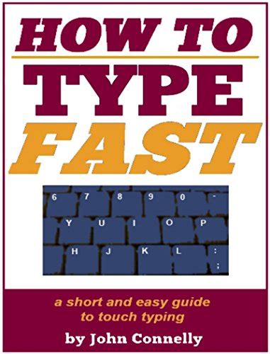 How To Type Fast 300 Improved Typing Speed TODAY A Very Easy Guide Touch Typing Beginners