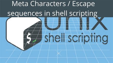 meta characters escape sequences in shell scripting bash