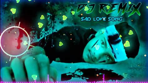 Roinajoyaadmeriaaidj Remix Ll Sad Love Mashup Song Ll New Hindi