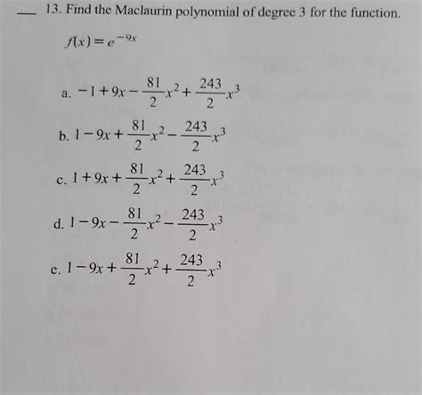 Solved 13 Find The Maclaurin Polynomial Of Degree 3 For The