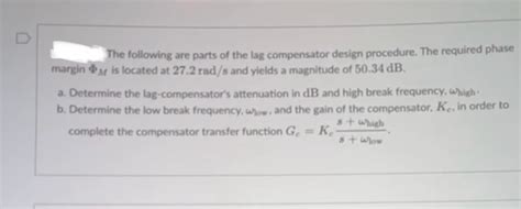 Solved The Following Are Parts Of The Lag Compensator Design
