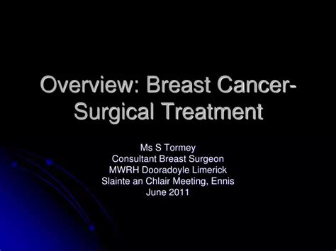 Ppt Overview Breast Cancer Surgical Treatment Powerpoint