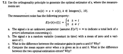 71 Use The Orthogonality Principle To Generate The