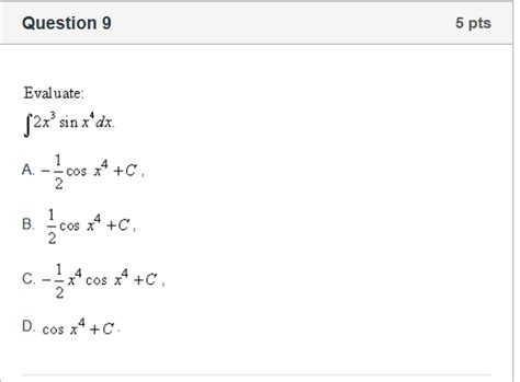 Solved Evaluate Integral 2x 3 Sin X 4 Dx 1 2 Cosx 4 C Chegg