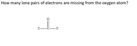 Solved How Many Lone Pairs Of Electrons Are Missing From The
