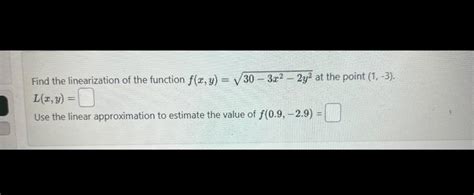 Solved Find The Linearization Of The Function Chegg Com