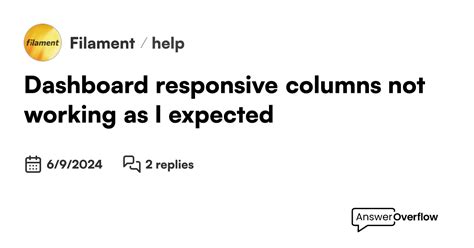 Dashboard Responsive Columns Not Working As I Expected Filament