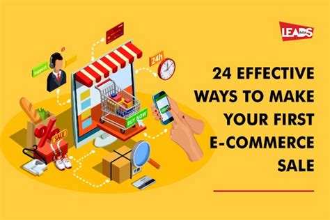 24 Ecommerce Sales Strategies To Make First E Commerce Sale