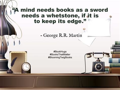 Blooming Twig On Instagram A Mind Needs Books As A Sword Needs A