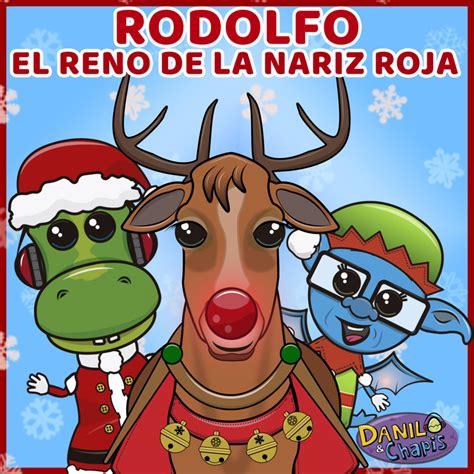 Rodolfo El Reno De La Nariz Roja Danilo Chapis
