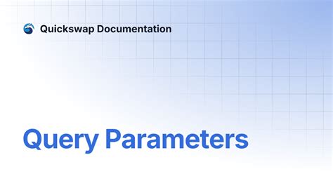 Query Parameters Quickswap Documentation