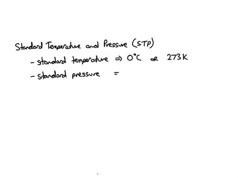 Solved What Is Meant By Standard Temperature And Pressure Stp What