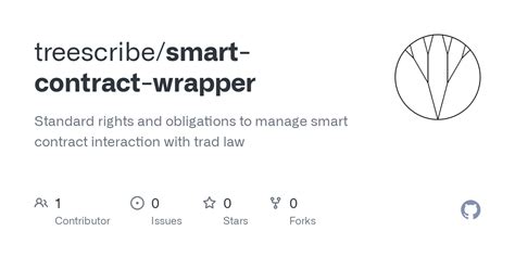 Github Treescribe Smart Contract Wrapper Standard Rights And Obligations To Manage Smart