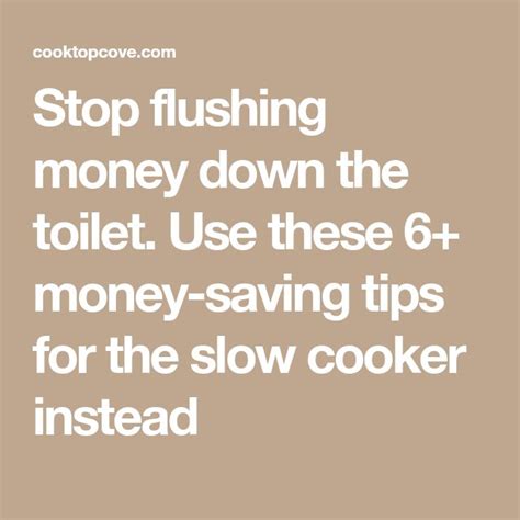 Stop Flushing Money Down The Toilet Use These 6 Money Saving Tips For
