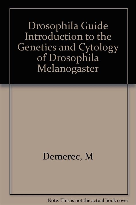 Drosophila Guide Introduction To The Genetics And Cytology Of