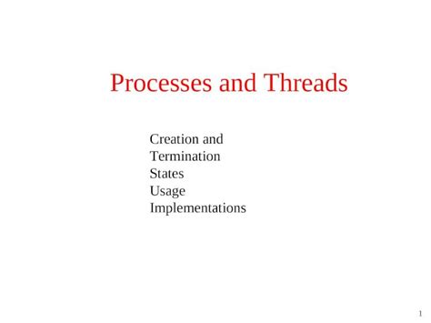 Ppt 1 Processes And Threads Creation And Termination States Usage Implementations Dokumen Tips