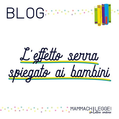 Leffetto Serra Spiegato Ai Bambini Mammachilegge