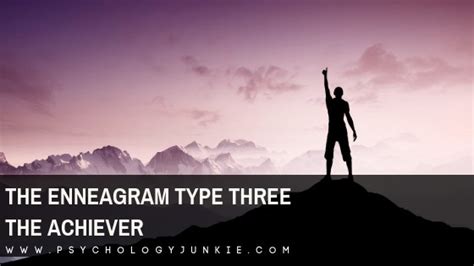 The Enneagram Type Three The Achiever Psychology Junkie