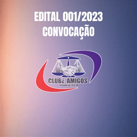 Edital de Convocação Assembleia Geral Associação Amigos