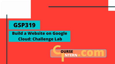 GSP 319 Build A Website On Google Cloud Challenge Lab Course Intern