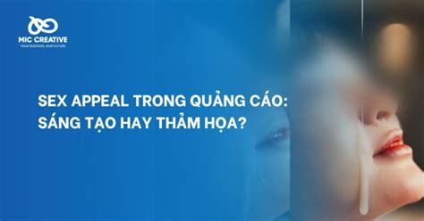 Sex Appeal Trong Qu Ng C O S Ng T O Hay Th M H A