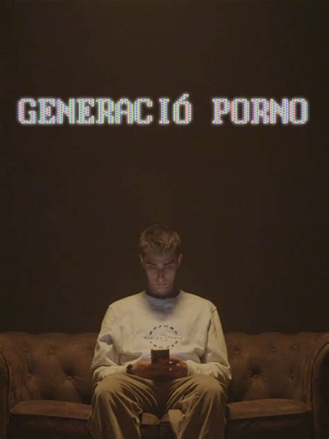 Generación Porno Programa de TV SincroGuia TV