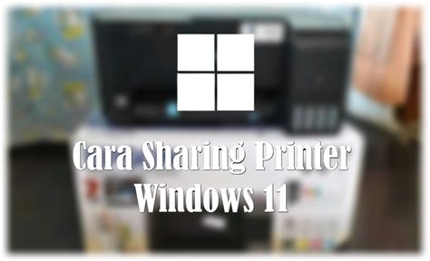 Langkah Cara Sharing Printer Windows Ayomart Id