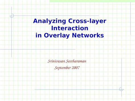 ppt analyzing cross layer interaction in overlay networks dokumen tips
