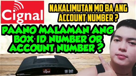 Cignal Paano Malaman Ang Box Id Number Or Account Number Ng Cignal