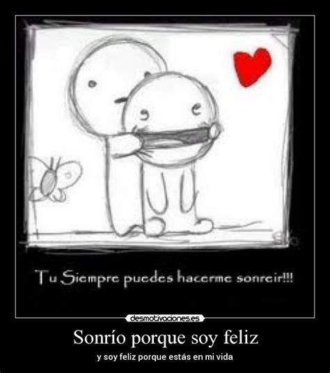 Sonrío porque soy feliz Desmotivaciones