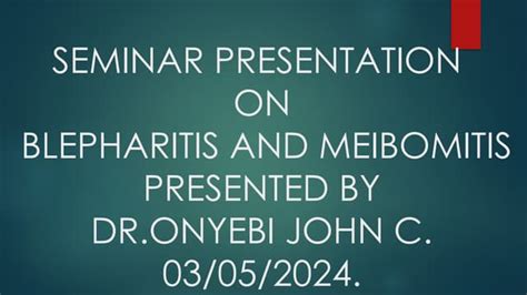 Seminar On Blepharitis Meibomitis Pptx Doc Pptx