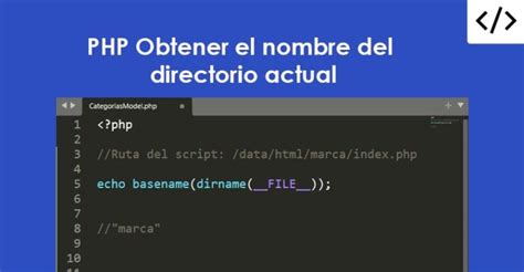 Php Obtener El Nombre Del Directorio Actual Baulphp