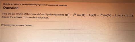 Solved Find The Arc Length Of A Curve Defined By