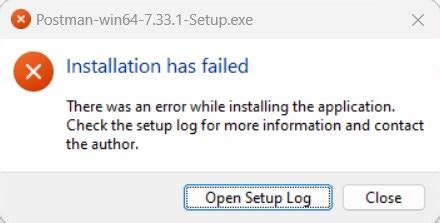 Failed Installation Postman Win64 7 33 1 Issue 11626 Postmanlabs