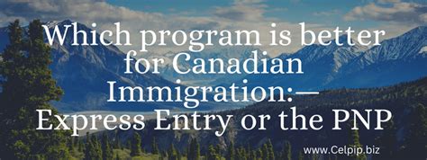 Which Program Is Better For Canadian Immigration Express Entry Or The