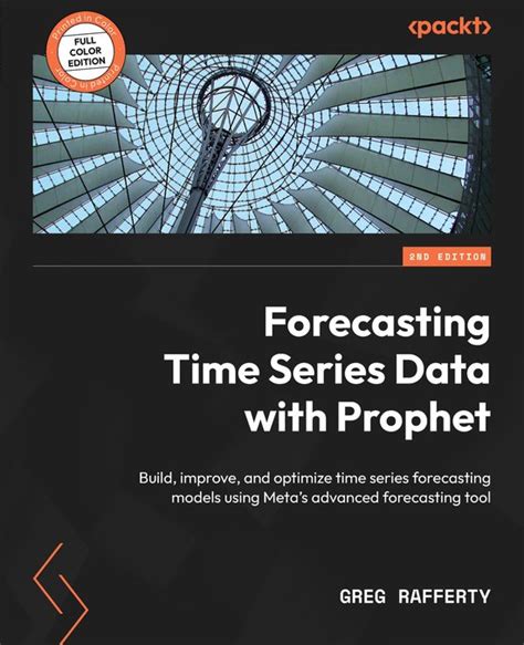 Forecasting Time Series Data With Prophet 9781837630417 Greg
