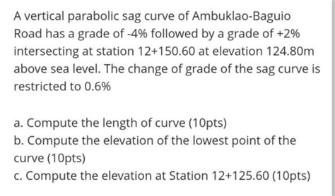 Solved A Vertical Parabolic Sag Curve Of Ambuklao Baguio Chegg