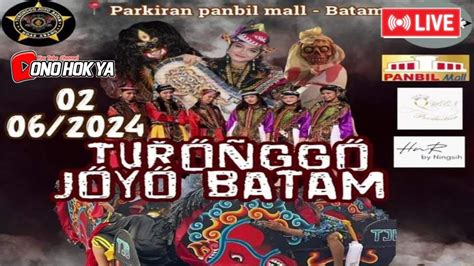 Live TURONGGO JOYO BATAM Panbil Batam YouTube
