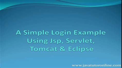 A Simple Jsp Servlet Login Example In Tomcat And Eclipse Youtube