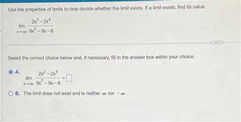 solved use the properties of limits to help decide whether