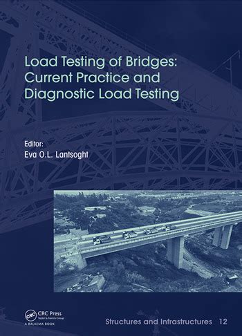 Load Testing Of Bridges Eva Lantsoght