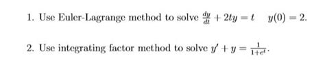 Solved 1 Use Euler Lagrange Method To Solve 2ty Y0